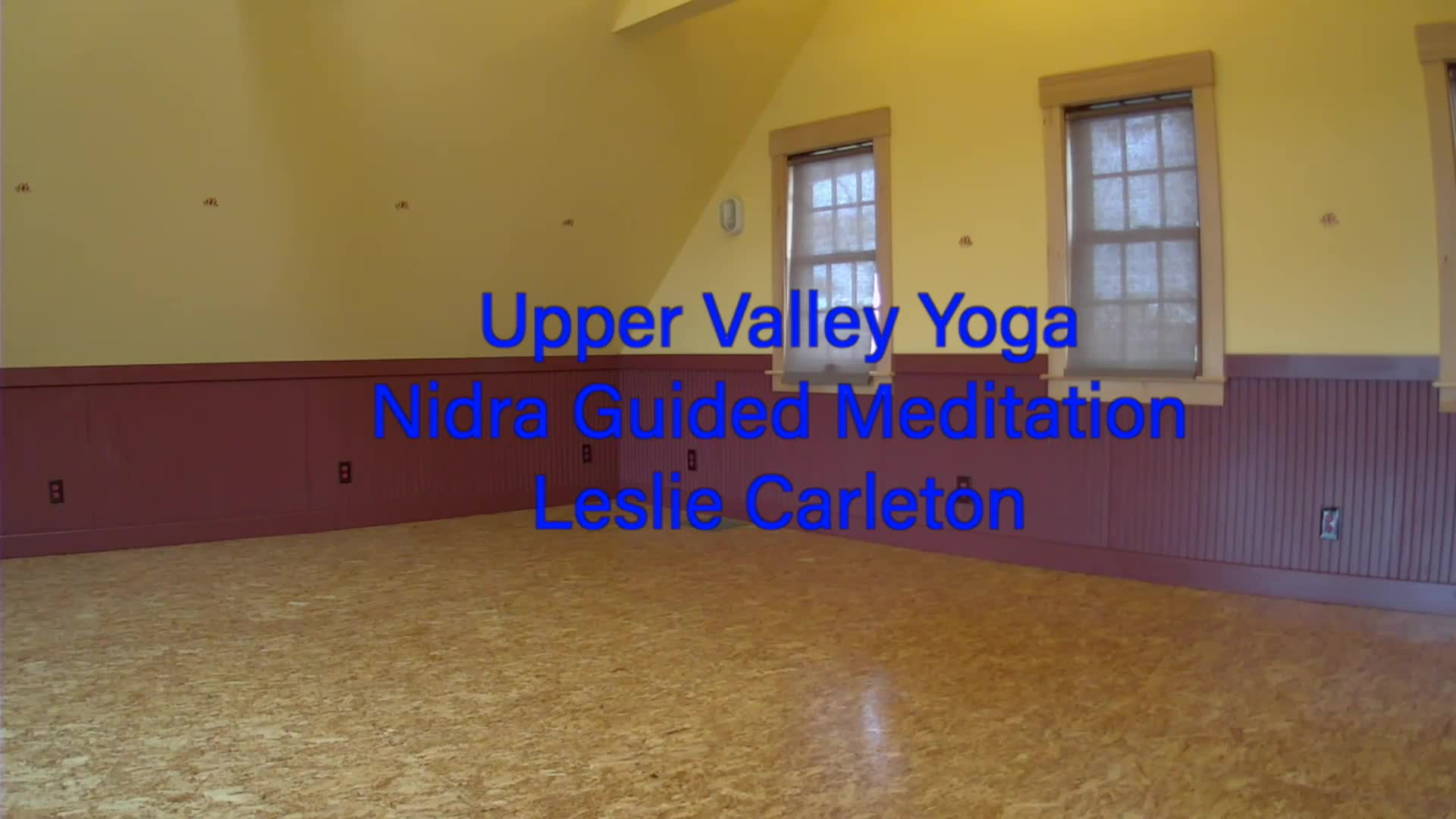 Upper Valley Yoga: Guided Meditation Nidra - Leslie Carleton
